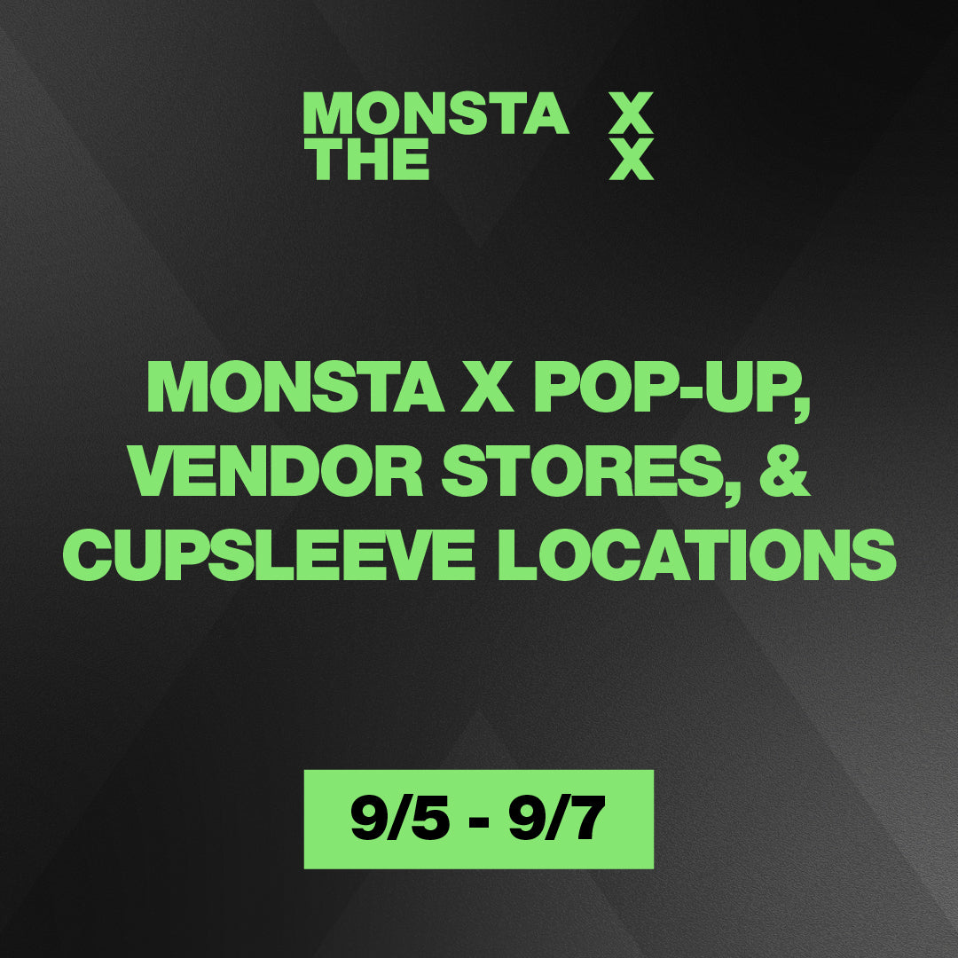 [MONSTA X - THE X] POP-UP, Vendor Stores, & Cupsleeve Locations ...